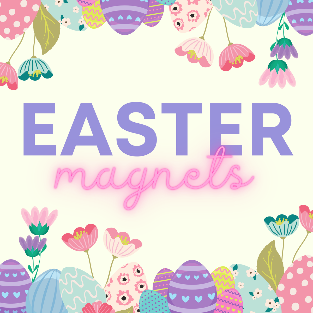 Easter 2025 Magnets – SparklesnMoreCo